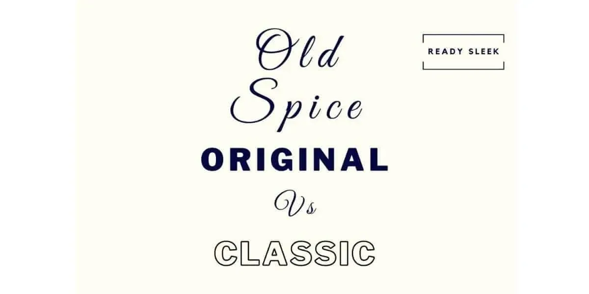 Old Spice Original Vs Classic: The 4 Key Differences