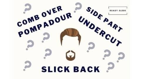 Slick Back Vs Comb Over Vs Side Part Vs Undercut [Pics]
